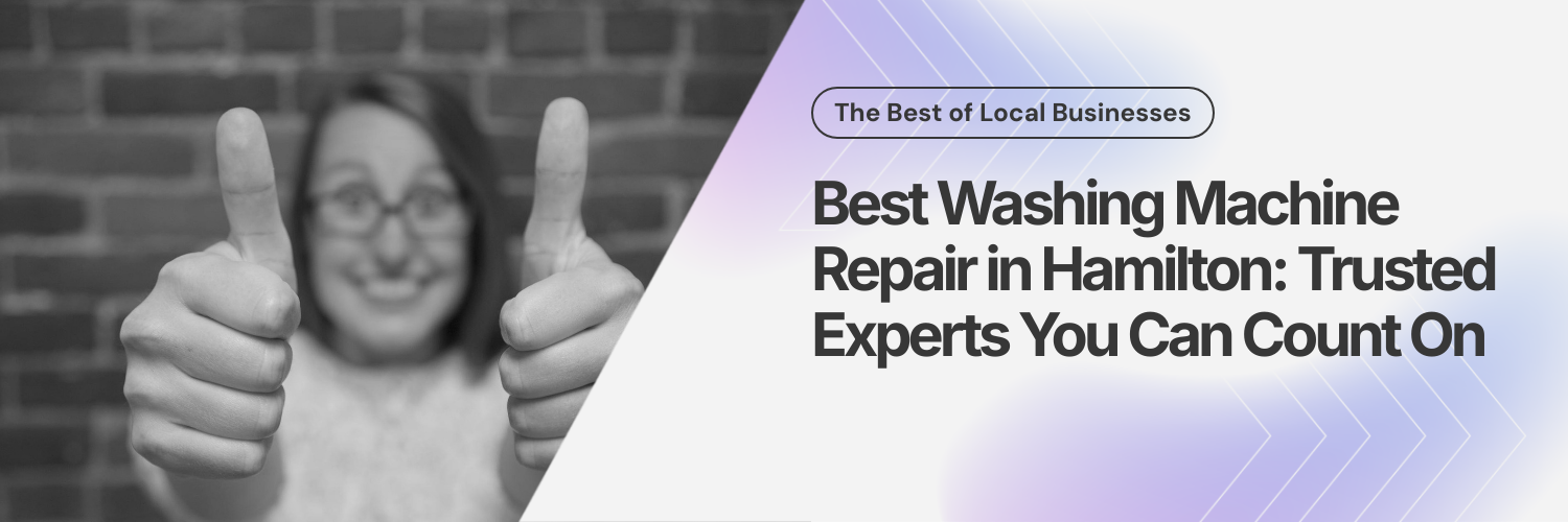 The 3 Best Washing Machine Repair in Hamilton | Trusted Choices